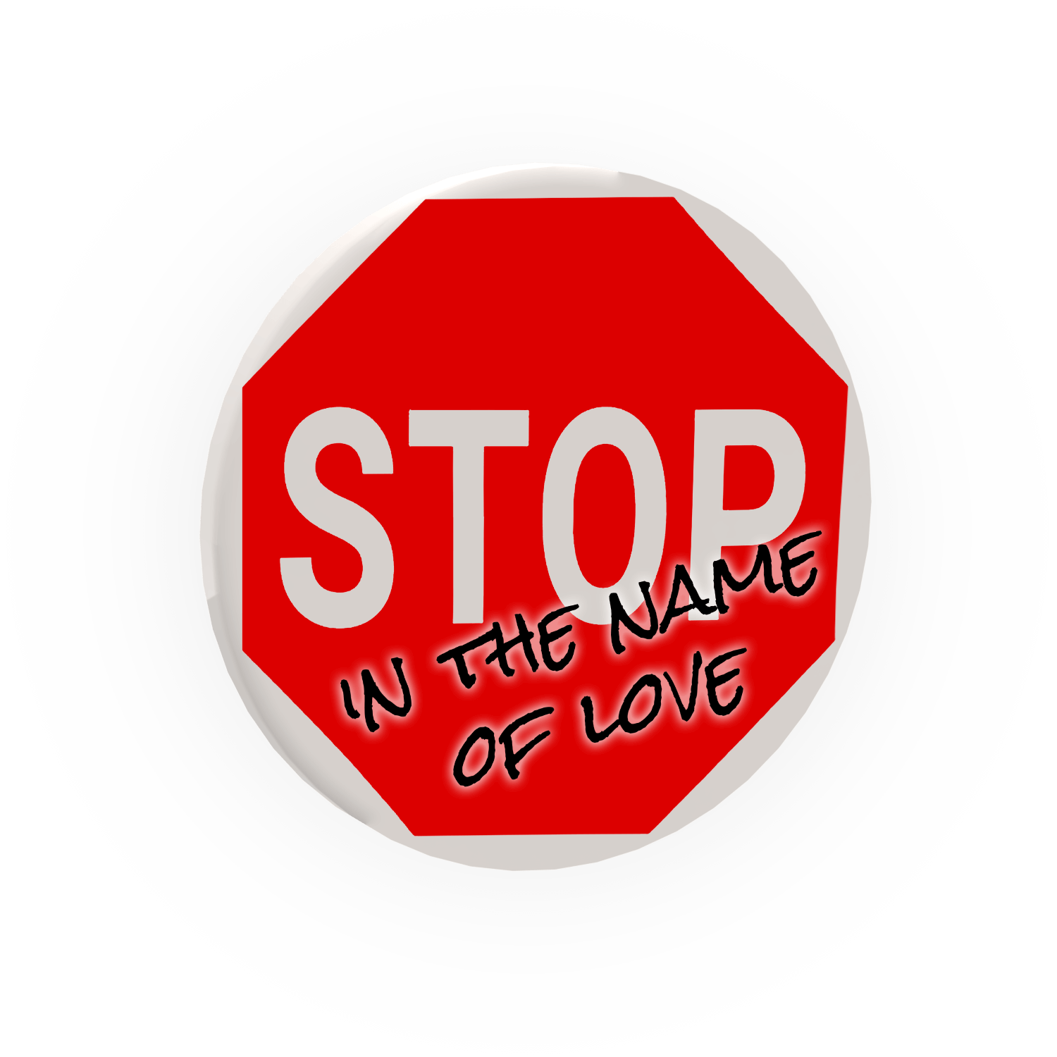"Stop in the Name of Love" Sign - Custom Printed 2x2 tile - Made Using